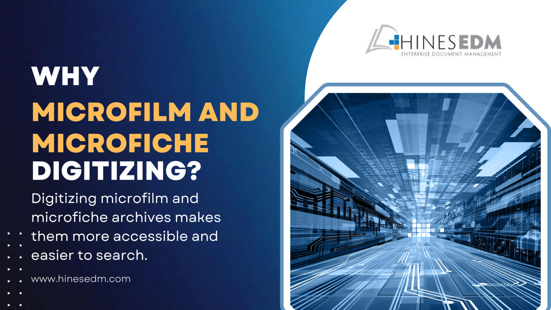 Why Microfilm and Microfiche Digitizing? - Hines EDM